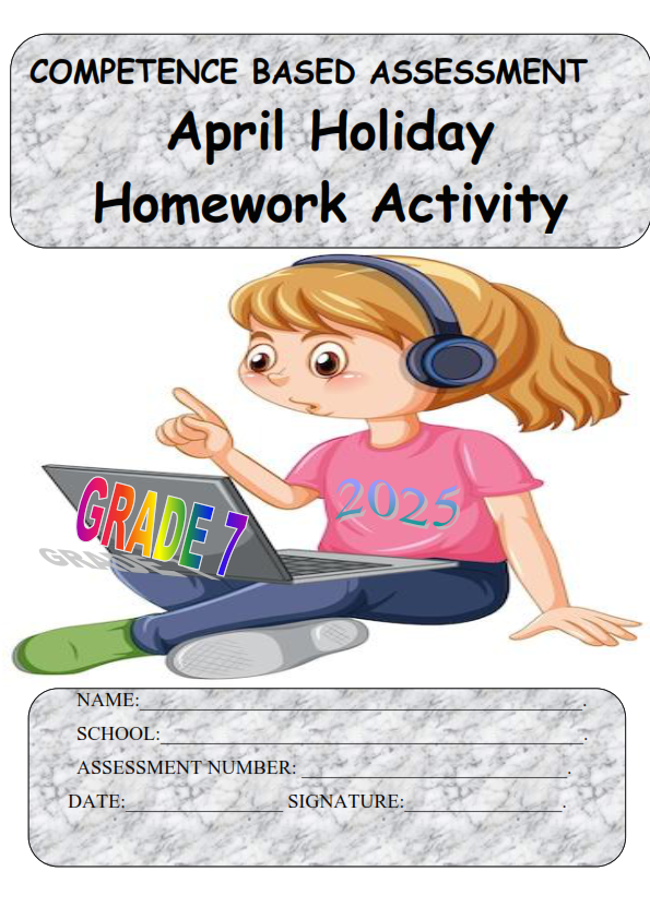 APRIL 2025 GRADE 7 HOLIDAY ASSIGNMENT WITH MARKING SCHEME – SET 1 ...